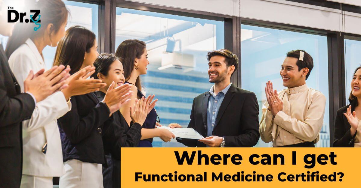 Where can I get functional medicine certified? - The Dr. Z